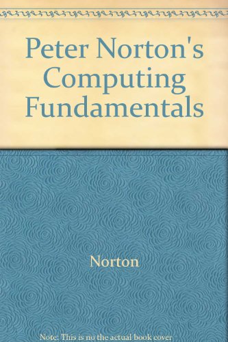 Peter Norton's Computing Fundamentals - Peter Norton: 9780071117159 ... Peter Norton's Computing Fundamentals - Peter Norton: 9780071117159 ...