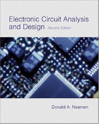 Electronic Circuit Analysis and Design - Don Neamen: 9780071181761 ... Electronic Circuit Analysis and Design - Don Neamen: 9780071181761 ...
