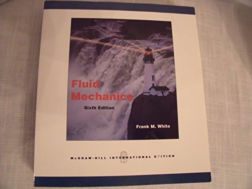 Fluid Mechanics : sixth edition by Frank M White: Near Fine Soft cover ... Fluid Mechanics : sixth edition by Frank M White: Near Fine Soft cover ...