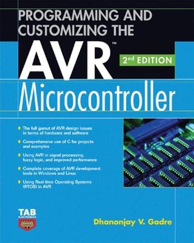 Programming And Customizing The Avr Microcontroller Gadre Dhananjay V 9780071477567 Abebooks