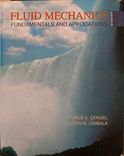 Fluid Mechanics: Fundamentals and Applications - Cengel: 9780072472363 ... Fluid Mechanics: Fundamentals and Applications - Cengel: 9780072472363 ...