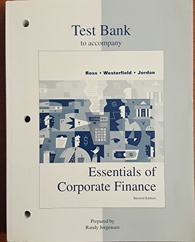 Essentials of Corporate Finance: Test Bank - Ross: 9780073039213 ... Essentials of Corporate Finance: Test Bank - Ross: 9780073039213 ...