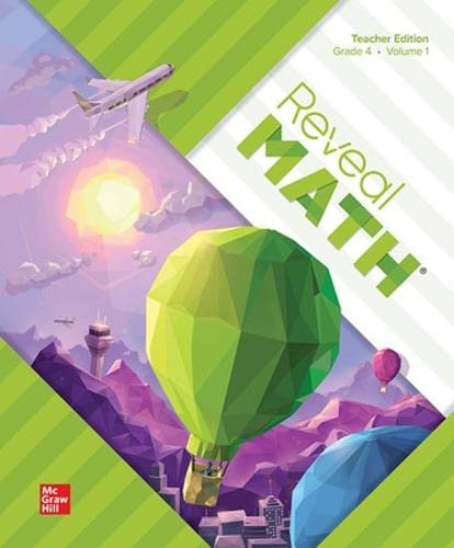 Reveal Math, Grade 4, Teacher Edition, Volume 1 (Reveal Math Elementary ... Reveal Math, Grade 4, Teacher Edition, Volume 1 (Reveal Math Elementary ...