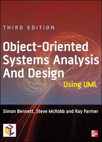 Object Oriented Systems Analysis And Design Using Uml By Bennett Simon Mcrobb Steve Farmer