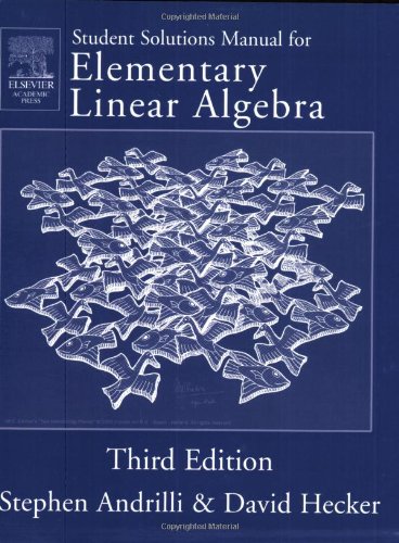 Solutions Manual for Elementary Linear Algebra - Andrilli, Stephen ... Solutions Manual for Elementary Linear Algebra - Andrilli, Stephen ...