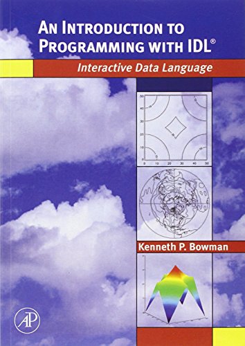 An Introduction To Programming With Idl Interactive Data Language De Bowman Kenneth P Good