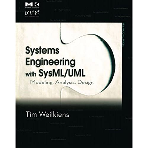 Systems Engineering With Sysmluml Modeling Analysis Design The Mkomg Press By Tim