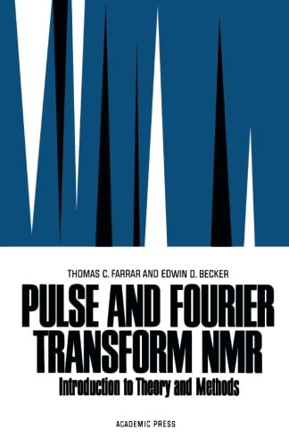 Pulse and Fourier Transform NMR: Introduction to Theory and Methods ... Pulse and Fourier Transform NMR: Introduction to Theory and Methods ...