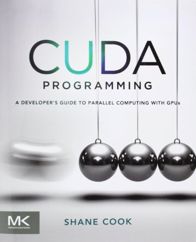 Cuda Programming A Developers Guide To Parallel Computing With Gpus Applications Of Gpu