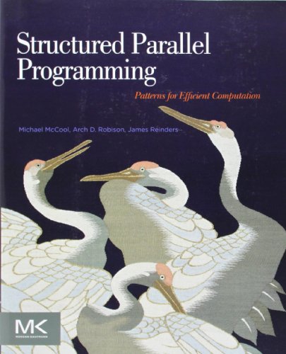 Structured Parallel Programming Patterns For Efficient Computation By Mccool Michael Reinders