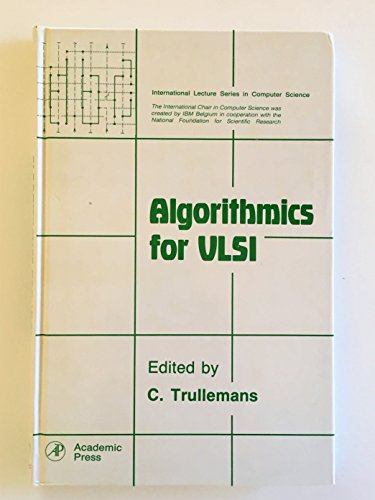 Algorithmics For Vlsi International Lecture Series In Computer Series Trullemans C