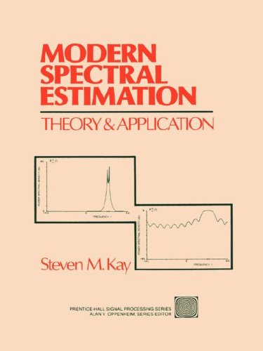 Modern Spectral Estimation: Theory and Application by Kay, Steven M ... Modern Spectral Estimation: Theory and Application by Kay, Steven M ...