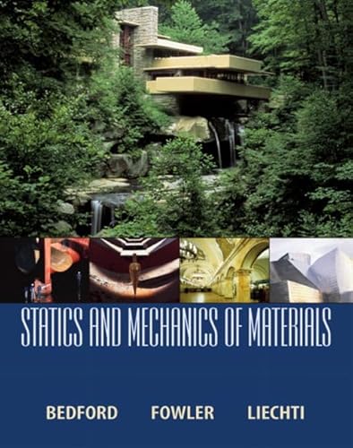 Statics and Mechanics of Materials - Bedford, Anthony; Liechti, Kenneth ... Statics and Mechanics of Materials - Bedford, Anthony; Liechti, Kenneth ...