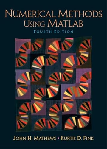 Numerical Methods Using Matlab - Mathews, John; Fink, Kurtis ... Numerical Methods Using Matlab - Mathews, John; Fink, Kurtis ...