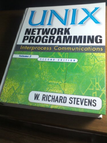 Unix Network Programming Volume 2 Interprocess Communications Second Edition Stevens W