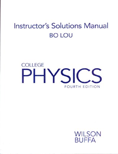 College Physics Instructor's Solution Manual - Wilson Buffa ... College Physics Instructor's Solution Manual - Wilson Buffa ...