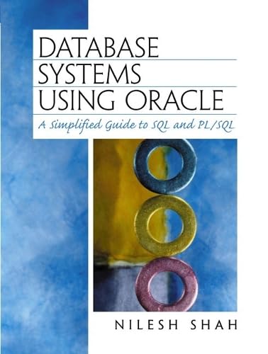 Database Systems Using Oracle A Simplified Guide To Sql And Plsql By Shah Nilesh D Good