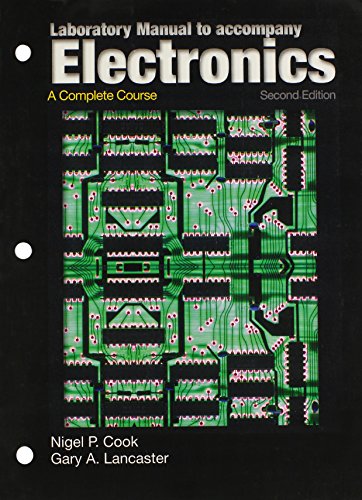 Laboratory Manual to Accompany Electronics: A Complete Course - Cook ... Laboratory Manual to Accompany Electronics: A Complete Course - Cook ...