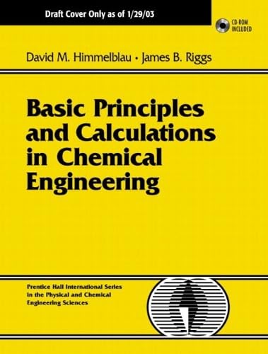 Basic Principles and Calculations in Chemical Engineering ... Basic Principles and Calculations in Chemical Engineering ...