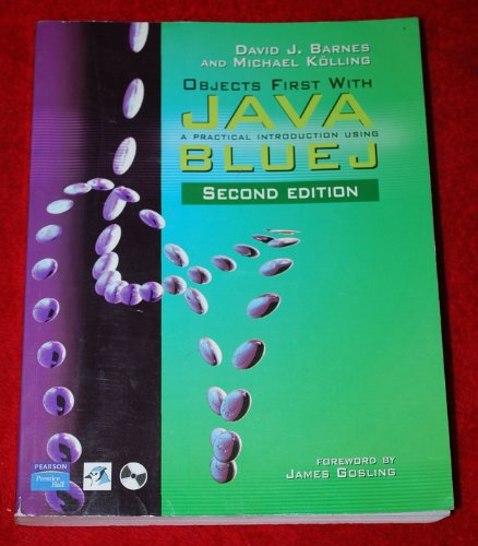 Objects First With Java A Practical Introduction Using Bluej Barnes David J Kolling