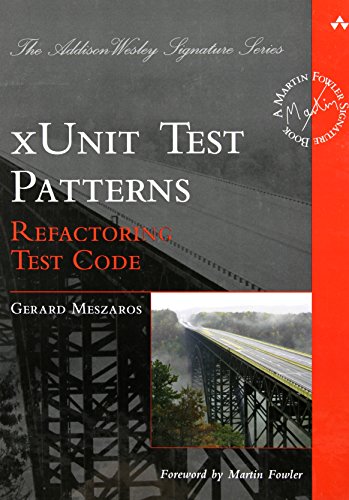 Xunit Test Patterns Refactoring Test Code Addison Wesley Signature Series Fowler Gerard