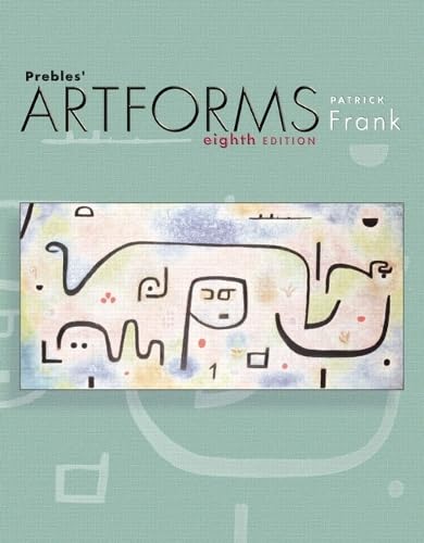 Prebles Artforms An Introduction To The Visual Arts 8th Edition Frank Patrick