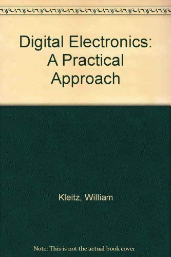 Digital Electronics: A Practical Approach - Kleitz, William ... Digital Electronics: A Practical Approach - Kleitz, William ...