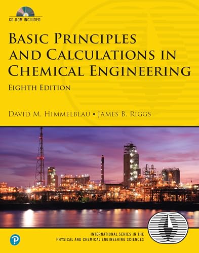 Basic Principles and Calculations in Chemical Engineering, 8th Edition ... Basic Principles and Calculations in Chemical Engineering, 8th Edition ...