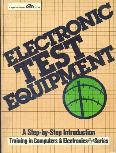 Electronic Test Equipment: Step-by-Step Introduction (Training in ... Electronic Test Equipment: Step-by-Step Introduction (Training in ...