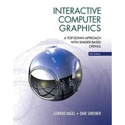 Interactive Computer Graphics A Top Down Approach With Shader Based Opengl By Angel Edward