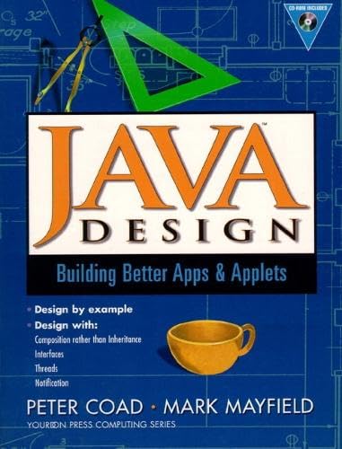 Java Design: Building Better Apps and Applets by Peter Coad: New Soft ... Java Design: Building Better Apps and Applets by Peter Coad: New Soft ...