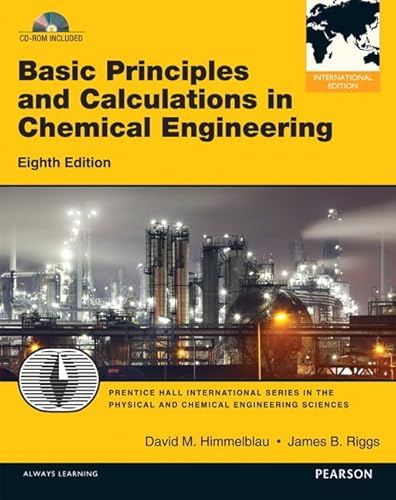 Basic Principles and Calculations in Chemical Engineering ... Basic Principles and Calculations in Chemical Engineering ...