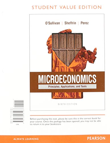 Microeconomics: Principles, Applications and Tools, Student Value ... Microeconomics: Principles, Applications and Tools, Student Value ...