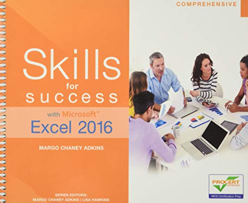 Skills For Success With Microsoft Excel 2016 Comprehensive Skills For