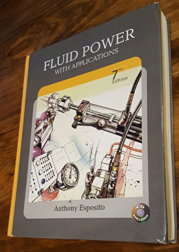 Fluid Power with Applications - Esposito, Anthony: 9780135136904 - AbeBooks Fluid Power with Applications - Esposito, Anthony: 9780135136904 - AbeBooks
