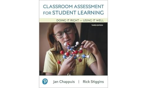 Classroom Assessment for Student Learning: Doing It Right - Using It ... Classroom Assessment for Student Learning: Doing It Right - Using It ...