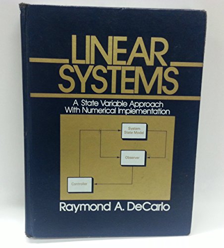 Linear Systems A State Variable Approach With Numerical Implementation Decarlo Raymond A