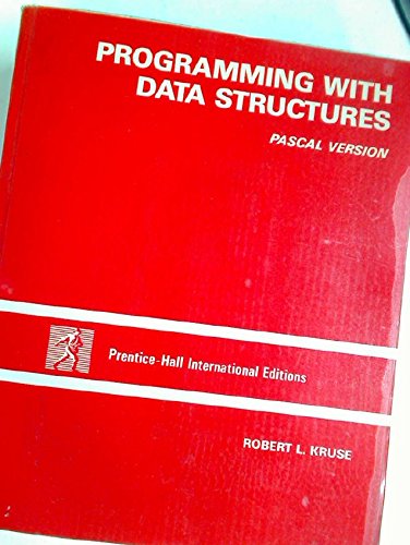 Programming With Data Structures Pascal Version Kruse Robert L 9780137304585 Abebooks