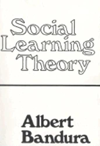Social Learning Theory (Prentice-Hall Series in Social Learning ... Social Learning Theory (Prentice-Hall Series in Social Learning ...