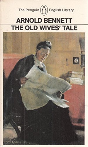 The Old Wives Tale 9780140431636 By Bennett Arnold