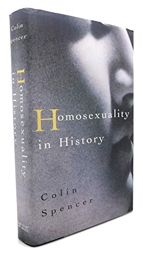 Homosexuality In History By Spencer Coliin Colin Spencer Like New