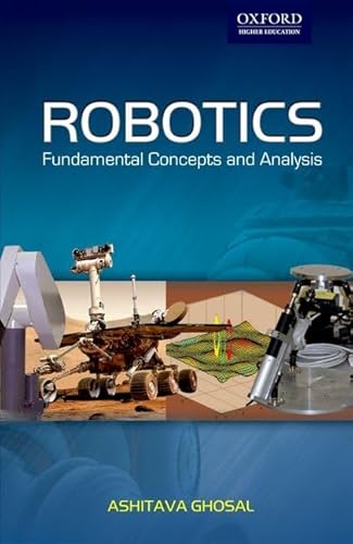 ROBOTICS: FUNDAMENTAL CONCEPTS AND ANALYSIS - Ghosal, Ashitava ... ROBOTICS: FUNDAMENTAL CONCEPTS AND ANALYSIS - Ghosal, Ashitava ...