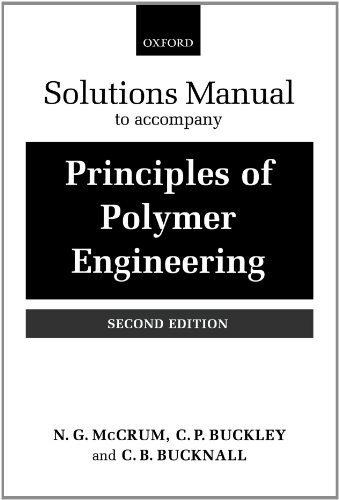 Solutions Manual to Accompany Principles of Polymer Engineering 2nd ... Solutions Manual to Accompany Principles of Polymer Engineering 2nd ...