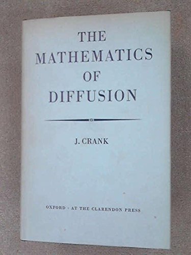 The Mathematics of Diffusion - Crank, J.: 9780198533078 - AbeBooks The Mathematics of Diffusion - Crank, J.: 9780198533078 - AbeBooks