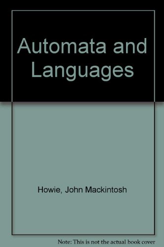 Automata and Languages - Howie, John Mackintosh: 9780198534242 - IberLibro Automata and Languages - Howie, John Mackintosh: 9780198534242 - IberLibro