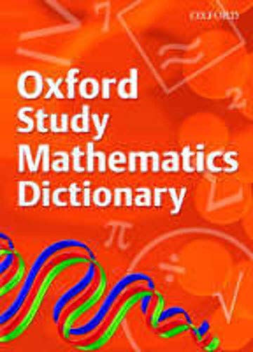 OXFORD STUDY OF MATHS DICTIONARY - Tapson, Frank: 9780199116881 - ZVAB OXFORD STUDY OF MATHS DICTIONARY - Tapson, Frank: 9780199116881 - ZVAB