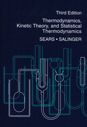 Thermodynamics, Kinetic Theory, and Statistical Thermodynamics (3rd ... Thermodynamics, Kinetic Theory, and Statistical Thermodynamics (3rd ...