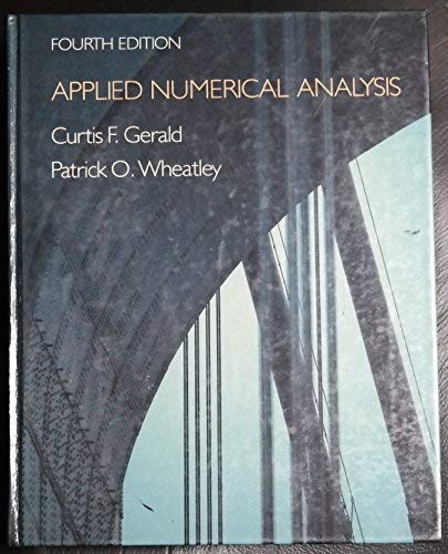 Applied Numerical Analysis - Gerald, Curtis F.: 9780201115833 - ZVAB Applied Numerical Analysis - Gerald, Curtis F.: 9780201115833 - ZVAB
