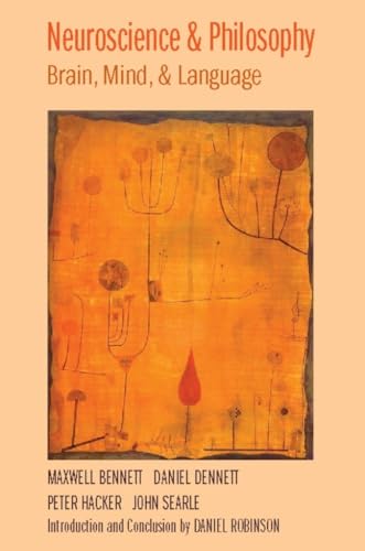 Neuroscience And Philosophy Brain Mind And Language Bennett