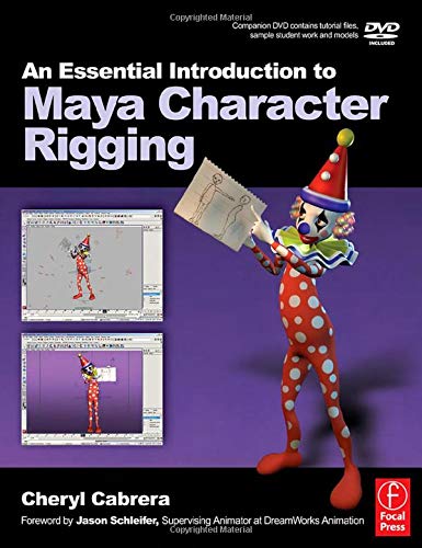 An Essential Introduction to Maya Character Rigging with DVD - Cabrera ... An Essential Introduction to Maya Character Rigging with DVD - Cabrera ...